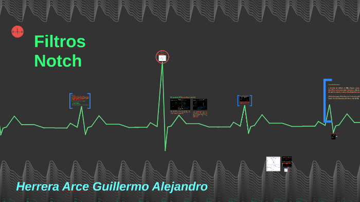 Filtros Notch by Guillermo Herrera on Prezi