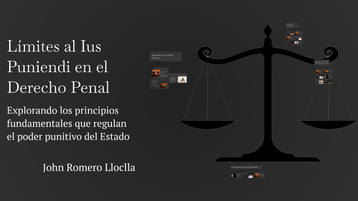 Límites al Ius Puniendi en el Derecho Penal by John Romero Lloclla on Prezi