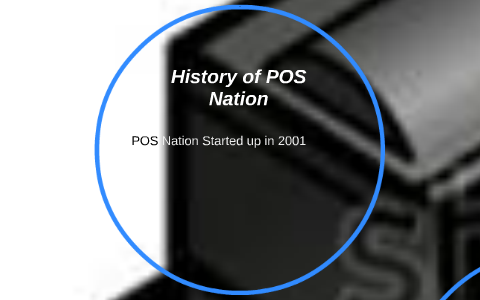 History of POS Nation by Isaac Camacho on Prezi