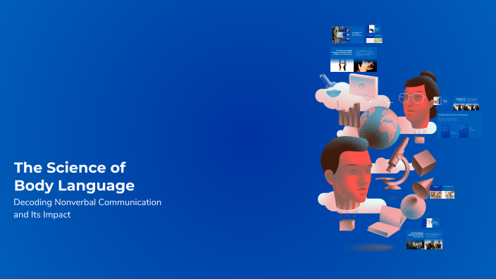 The Science of Body Language by SYEDA FIZZA FATIMA on Prezi