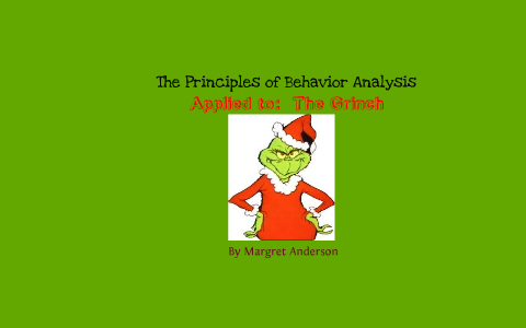 Behavioral Analysis of The Grinch by Margret Anderson on Prezi