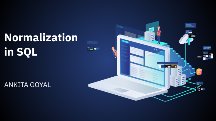 Normalization in SQL by Ankita Goyal on Prezi