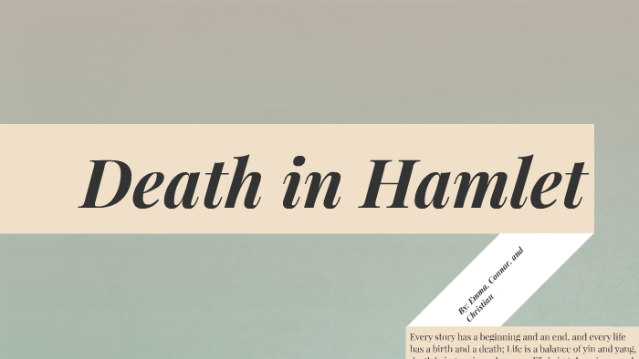 Death in Hamlet by emma haskin on Prezi
