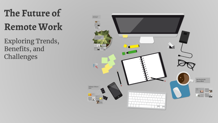 The Future of Remote Work by Regina Eslava on Prezi