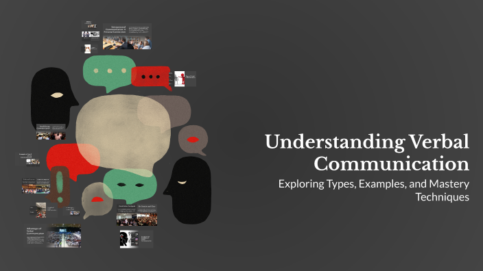 Understanding Verbal Communication by Charan S.B. on Prezi