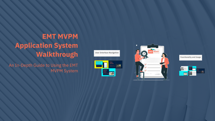 EMT MVPM Application System Walkthrough by Kartikey Rajput on Prezi