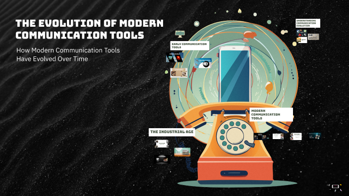 The Evolution of Modern Communication Tools by Om Naik on Prezi