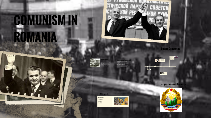 COMUNISM IN ROMANIA by Razvan on Prezi