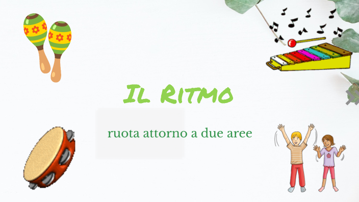 Tecnologie applicate alla didattica UDA IL RITMO by Rosy Marra on Prezi