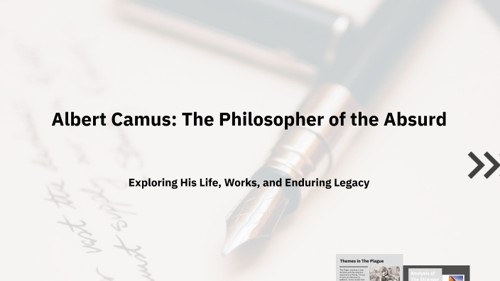 Albert Camus: The Philosopher of the Absurd by xalisa muradova on Prezi