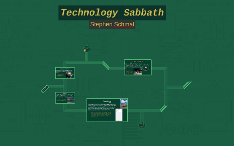 Technology Sabbath by Stephen Schmal on Prezi