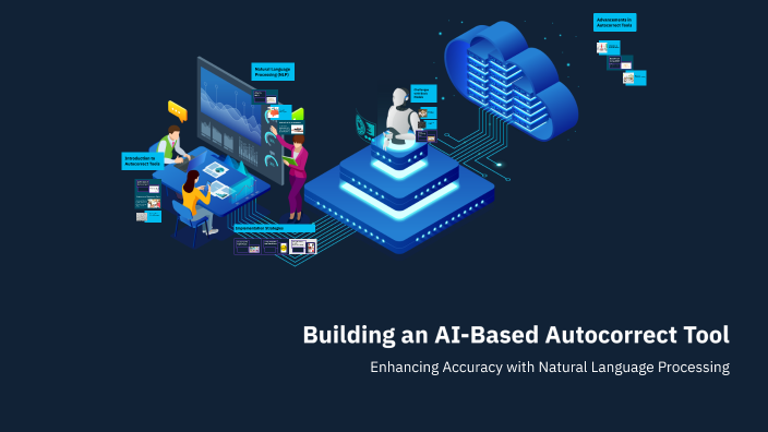 Building an AI-Based Autocorrect Tool by vikas Baraf on Prezi