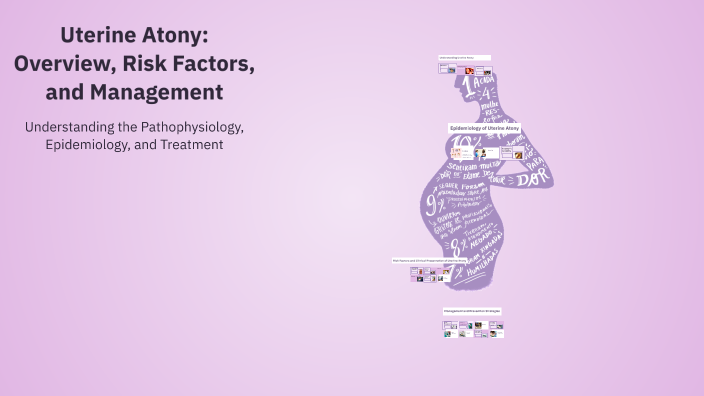 Uterine Atony: Overview, Risk Factors, and Management by Shivam Patel ...