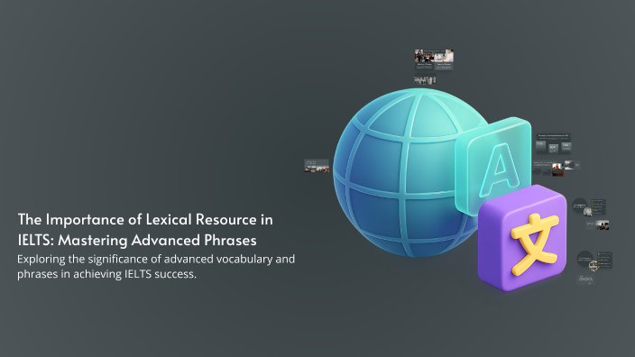 The Importance of Lexical Resource in IELTS: Mastering Advanced Phrases ...