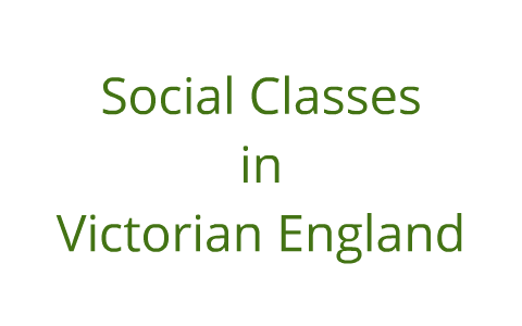 Social Class in Victorian England by george hargreaves