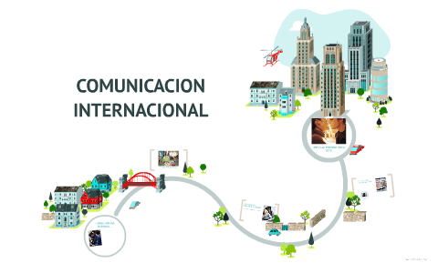 COMUNICACION INTERNACIONAL by on Prezi
