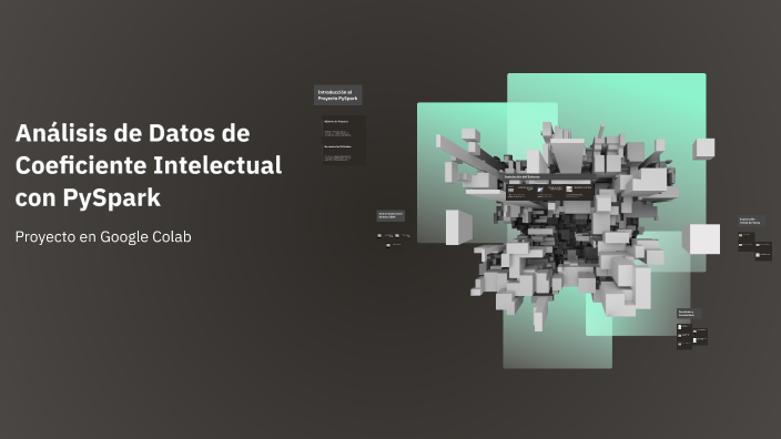 Análisis de Datos de Coeficiente Intelectual con PySpark by David Gonzalez on Prezi