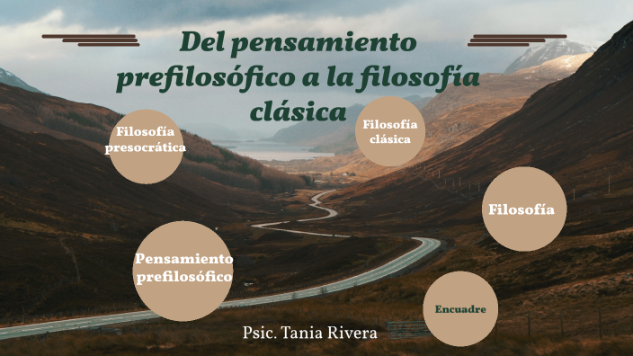 Del pensamiento prefilosófico a la filosofía clásica by Tania Valeria ...