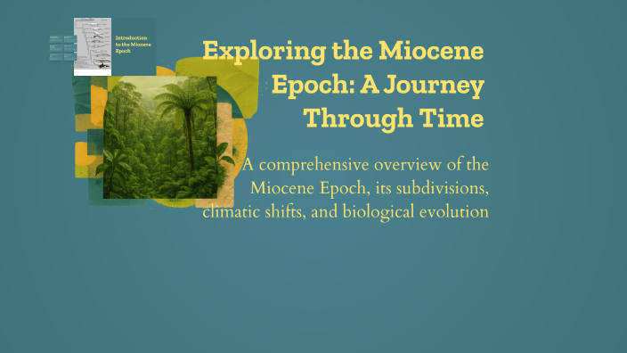 Exploring the Miocene Epoch: A Journey Through Time by Benny Barcebal ...