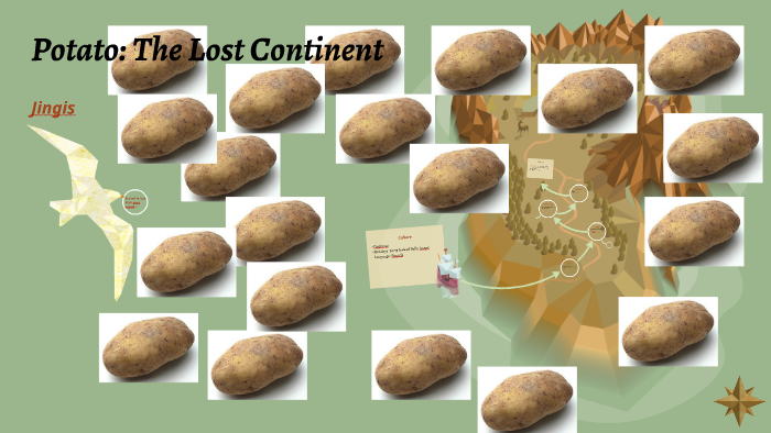 Potato: The Lost Continent by Derpy Tarts on Prezi