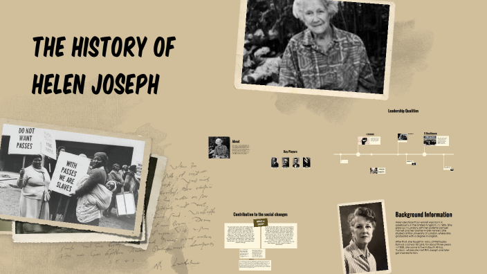 The Legacy of Helen Joseph by Inam Dingiso on Prezi