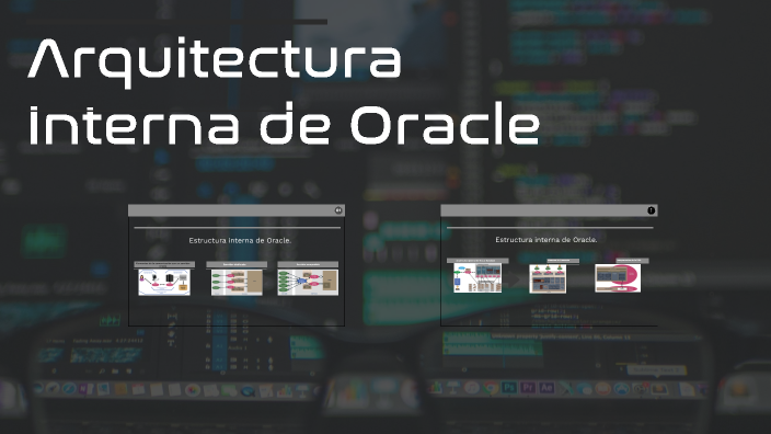 Arquitectura de Oracle by Erick Goyes on Prezi
