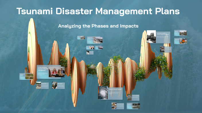 Tsunami Disaster Management Plans by Javin Chugh on Prezi