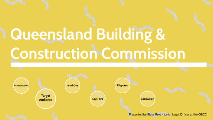 Queensland Building & Construction Commission by Blake reid on Prezi