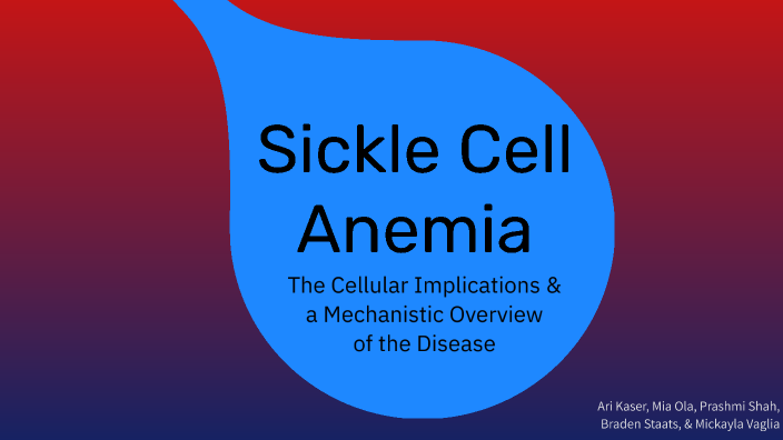 Cell Bio - Sickle Cell by Ari Kaser on Prezi