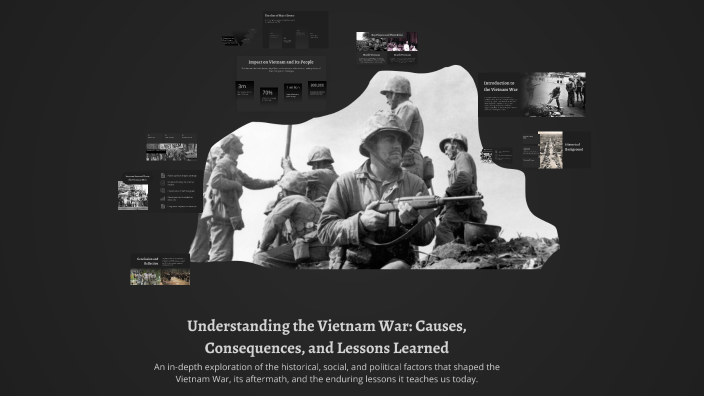 Understanding the Vietnam War: Causes, Consequences, and Lessons ...