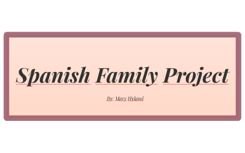 Spanish Family Project by M H