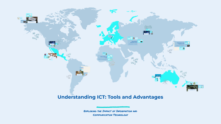 Understanding ICT: Tools and Advantages by bindu wadhwa on Prezi