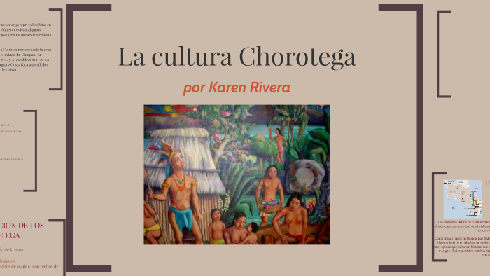 La cultura Chorotega by Karen Rivera on Prezi