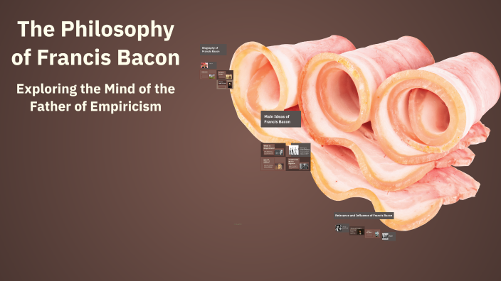 The Philosophy of Francis Bacon by Javier luque on Prezi