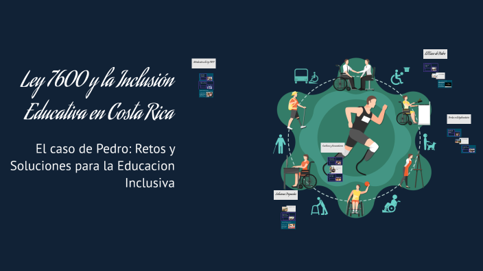Ley 7600 y la Inclusión Educativa en Costa Rica by Daniel Aguirre on Prezi