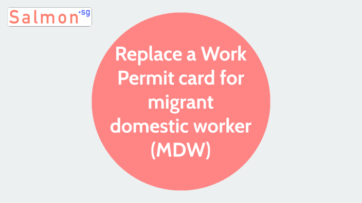 Replace a Work Permit card for migrant domestic worker (MDW) by Anh ...