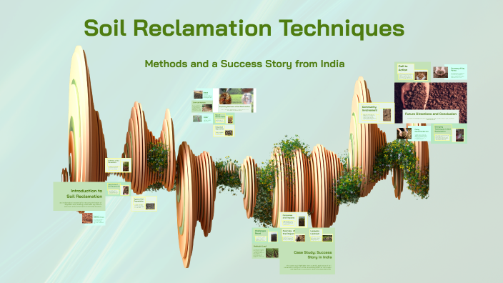 Soil Reclamation: Methods and Success Stories by galanthus elephy on Prezi