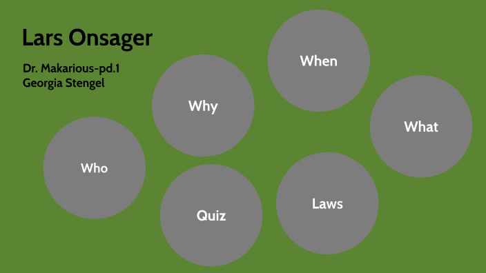 Lars Onsager by georgia stengel on Prezi