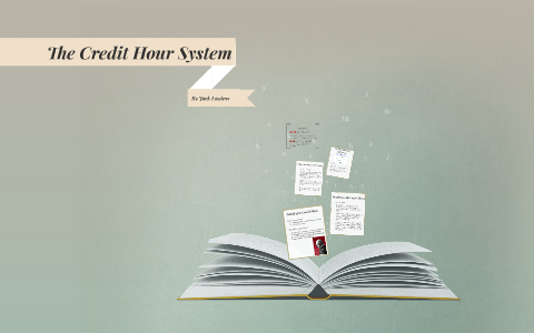 The Credit Hour System by Jack Lawless on Prezi
