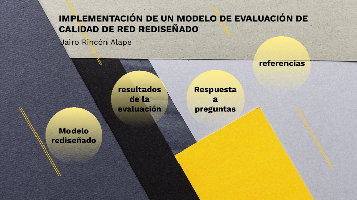 IMPLEMENTACIÓN DE UN MODELO DE EVALUACIÓN DE CALIDAD DE RED REDISEÑADO ...