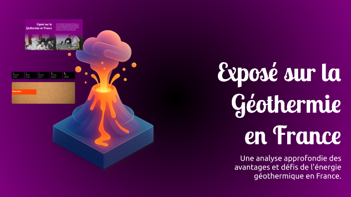 Exposé sur la Géothermie en France by Alix Malvaux on Prezi