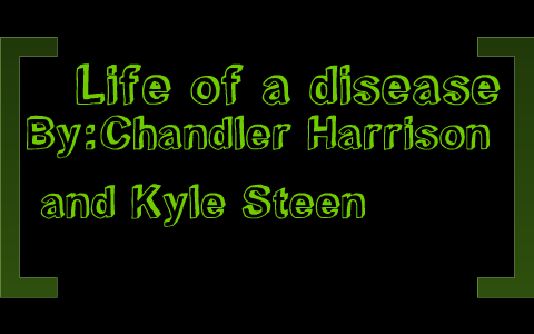 disease by Chandler Harrison on Prezi