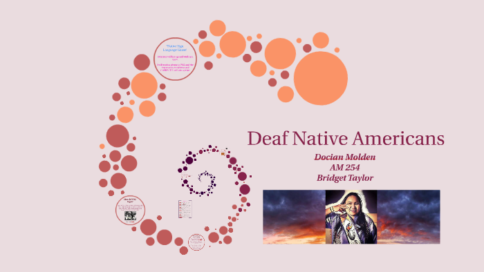 Deaf Native Americans by Docian Molden on Prezi