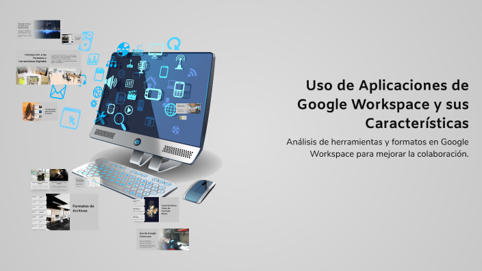 Uso de Aplicaciones de Google Workspace y sus Características by carlos Gamboa on Prezi