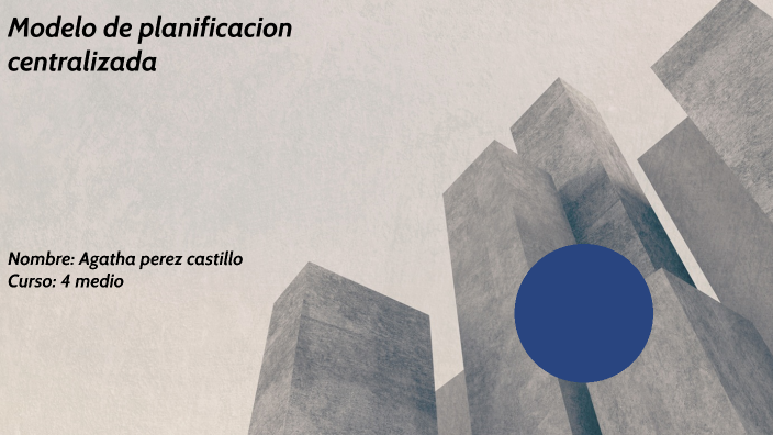 planificacion central by agatha perez castillo on Prezi