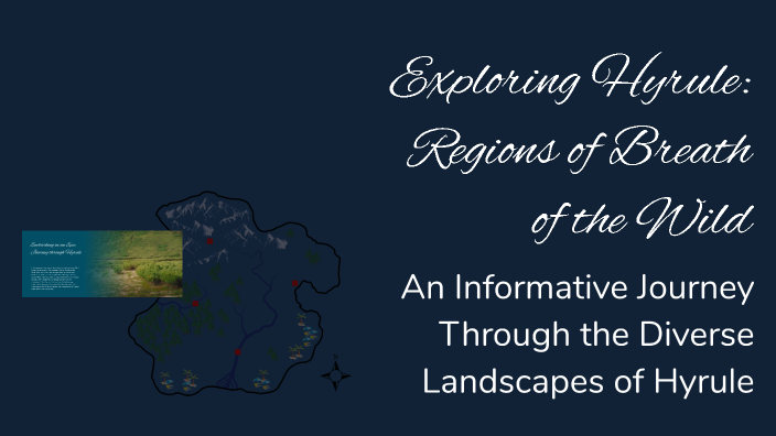 Exploring Hyrule: Regions of Breath of the Wild by Sana Anwer on Prezi