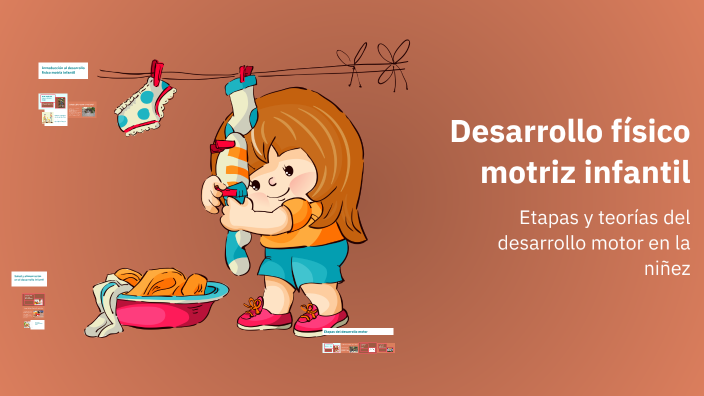 Desarrollo físico motriz infantil by Leslie Peneleu on Prezi