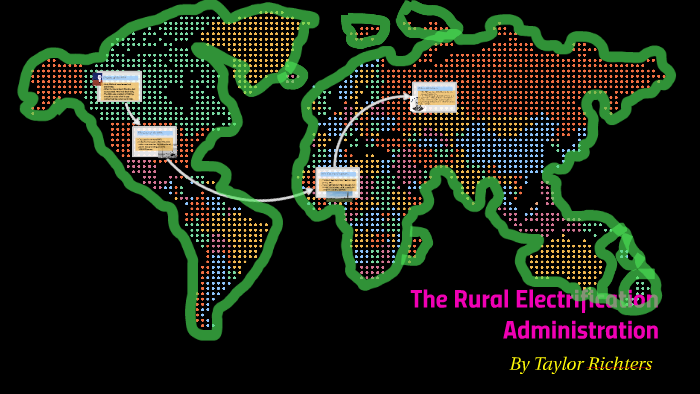 The Rural Electrification Administration by Taylor Richters on Prezi