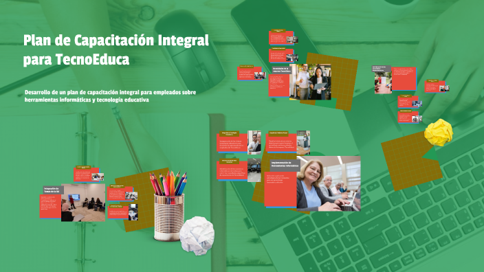 Plan de Capacitación Integral para TecnoEduca by GERMAN CHILLIHUANI GONZALO on Prezi