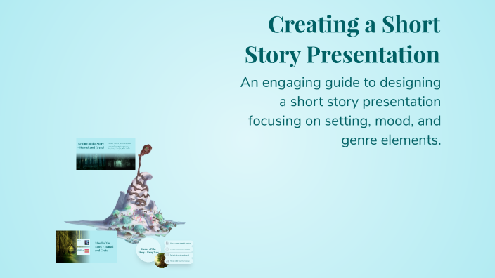 Creating a Short Story Presentation by Lesley Mulholland on Prezi